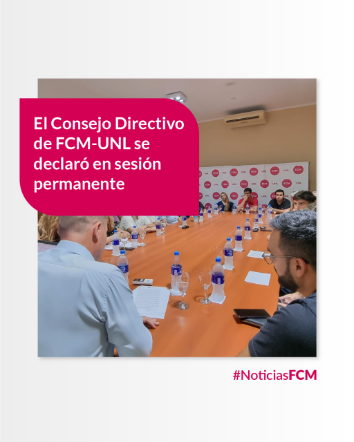 El Consejo Directivo de FCM-UNL se declaró en sesión permanente